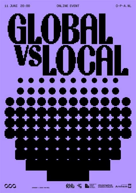 Global Vs Local Ontwerp Platform Arnhem OPA Typography Poster Design Pixel Art Design
