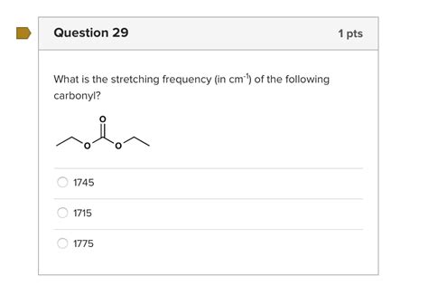 Solved Question 29 1 Pts What Is The Stretching Frequency
