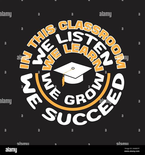 School Quotes And Slogan Good For Print In This Classroom We Listen We Learn We Grow We Succeed