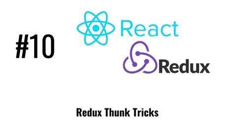 React Js Tutorial Reactredux 10 Redux Thunk Tricks Youtube