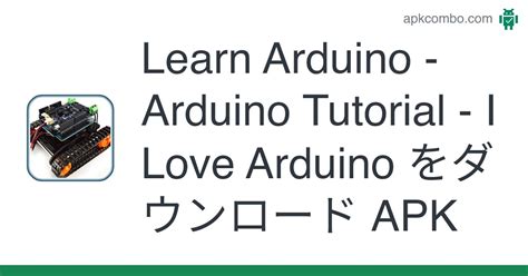 Learn Arduino Apk Arduino Tutorial I Love Arduino 11 Android アプリ