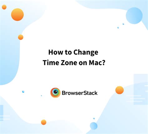 How To Change Your Timezone On Mac BrowserStack