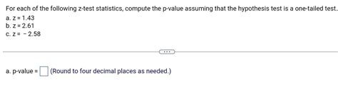 Solved For Each Of The Following Z Test Statistics Compute Chegg Com