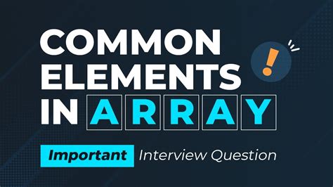 Common Elements In 2 Arrays Hashmap Dsa Interview Question Array