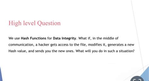 Solved We Use Hash Functions For Data Integrity What If In