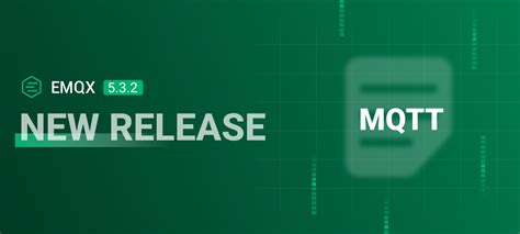 emqx enterprise 5 3 2 发布：异步 mqtt 文件传输 emq