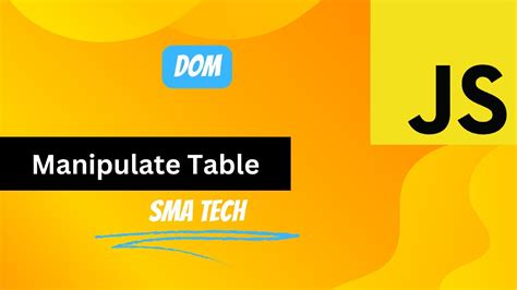 Javascript Manipulate Table Add Row Table Javascript Es6 Youtube