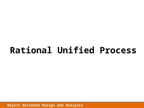 Ppt Object Oriented Design And Analysis Rational Unified Process