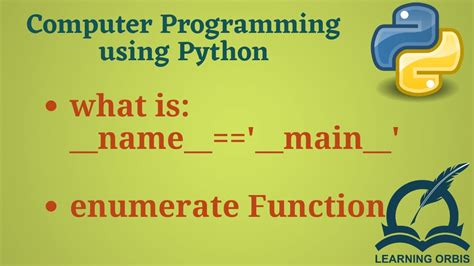 Python Programming Basics To Advanced Namemain And Enumerate Function Youtube