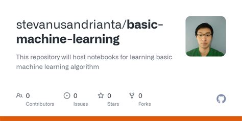 Github Stevanusandriantabasic Machine Learning This Repository Will Host Notebooks For