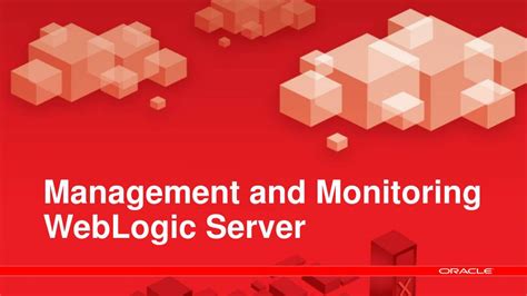 Ppt Monitoring And Managing Oracle Weblogic Server Development To