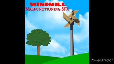 The Magic Windmill Malfunctioned Sfx Youtube