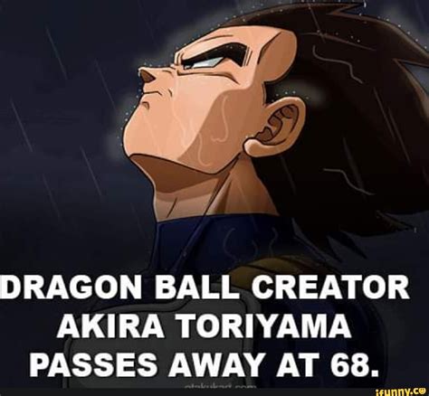 Dragon Ball Creator Akira Toriyama Passes Away At 68 Ifunny