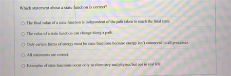 Solved Which Statement About A State Function Is Correct Chegg Com