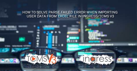 How To Solve Parse Failed Error When Importing User Data From Excel File In Ingresstcms V3