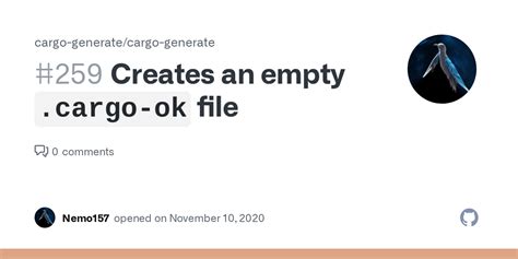 Creates An Empty `cargo Ok` File · Issue 259 · Cargo Generatecargo