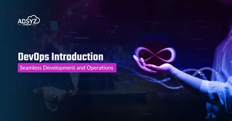 devops introduction seamless development and operations absyz