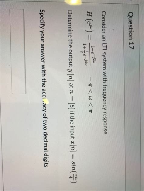 Solved Question 17 Consider An Lti System With Frequency