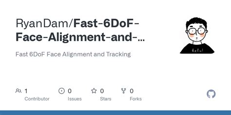 Github Ryandam Fast 6dof Face Alignment And Tracking Fast 6dof Face Alignment And Tracking