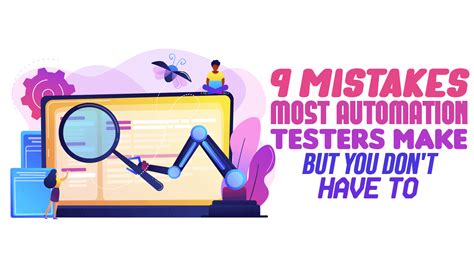 9 Mistakes Most Automation Testers Make But You Dont Have To Simple Programmer