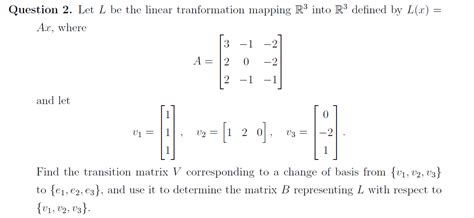 Solved Question Let L Be The Linear Tranformation Chegg Com