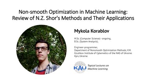 Mykola Korablov Non Smooth Optimization In Ml Shors Methods And Applications Dss 2024 Day 3