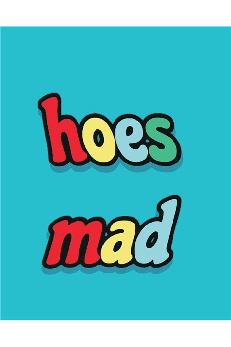 Hoes Mad Poster Posterfi Reviews On Judgeme