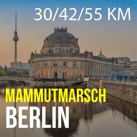 Mammutmarsch Berlin 304255 Km Hauptstadtluft