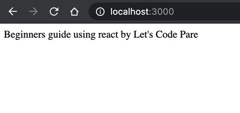 A Beginners Guide For Your First React Js Application Lets Code Pare