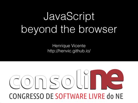 Javascript Beyond The Browser Speaker Deck