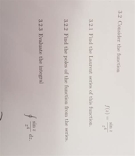 solved consider the function f z sin z z 4 find the