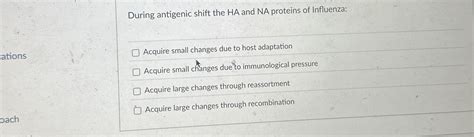 Solved During Antigenic Shift The Ha And Na Proteins Of