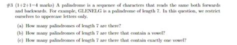 Solved Marks A Palindrome Is A Sequence Of Chegg