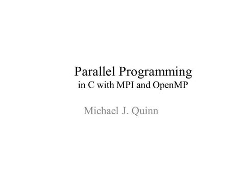 Parallel Programming In C With Mpi And Openmp Ppt Télécharger