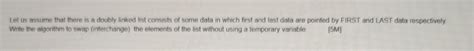 Solved Let Us Assume That There Is A Doubly Linked List