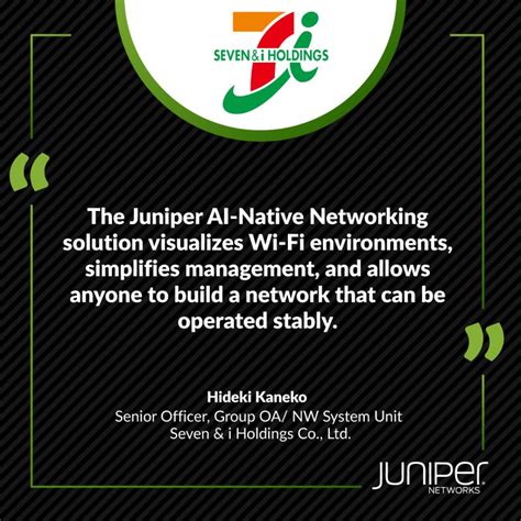 Through Its Deployment Of Juniper Wireless Access Points Seven And I Juniper Networks