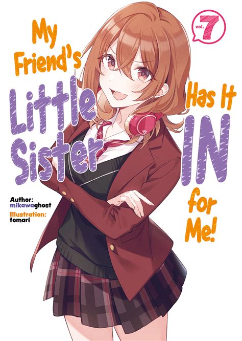 My Friends Little Sister Has It In For Me Vol 07 Light Novel