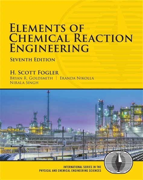Elements Of Chemical Reaction Engineering 7th Edition Informit
