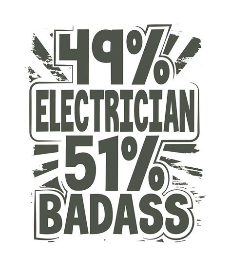 Electrician Ts 49 Electrician 51 Badass Electrician Humor T Drawing By Kanig Designs