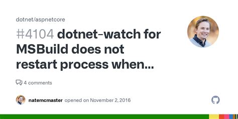 Dotnet Watch For Msbuild Does Not Restart Process When New File Is Added · Issue 4104 · Dotnet