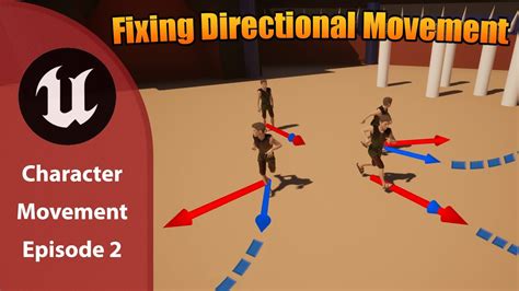 Ue5 Character Movement Episode 2 Fixing Directional Movement Youtube