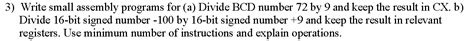 Solved 3 Write Small Assembly Programs For A Divide Bcd