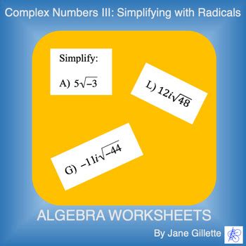 Complex Numbers III Simplifying With Radicals By Jane Gillette TPT
