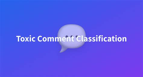 toxic comment classification a hugging face space by v nemala