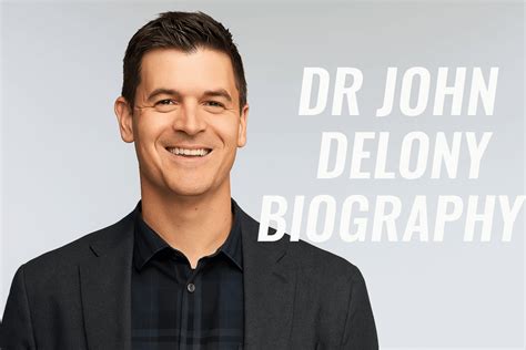 Dr John Delony Biography Early Life Career Wife Net Worth