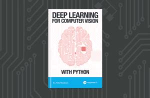 Getting Started With Deep Learning For Computer Vision With Python Pyimagesearch