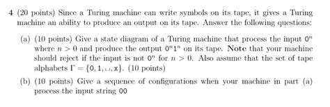 Solved 4 20 Points Since A Turing Machine Can Write