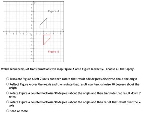 Solved Figure Figure B Which Sequences Of Transformations Will Map