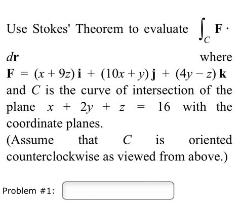 solved use stokes theorem to evaluate ∫c﻿f dr ﻿where