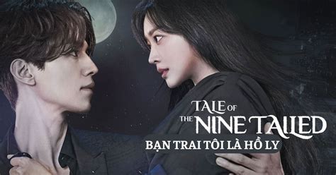 Review phim Bạn trai tôi là Hồ Ly Kim Bum Lee Dong Wook đẹp mê mị